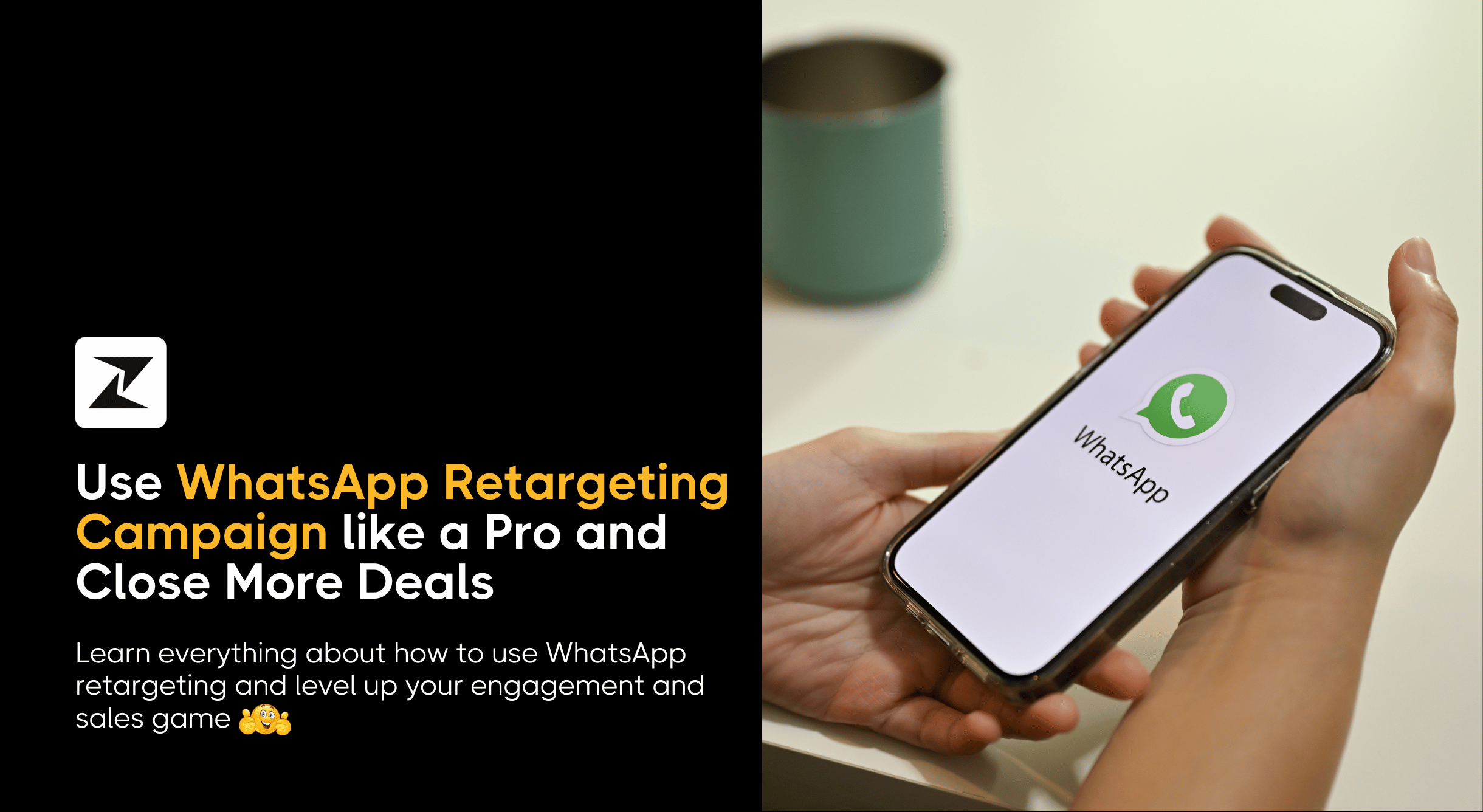 How to Use WhatsApp Retargeting Campaigns to Boost Engagement and Sales ...