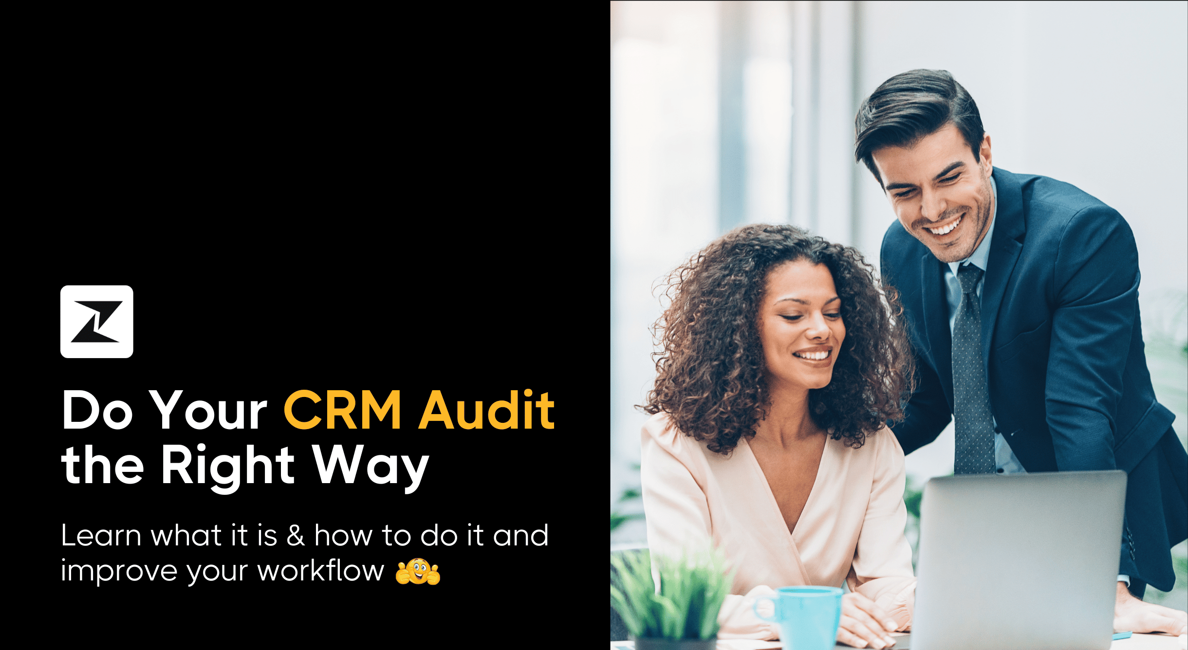 What is CRM Audit & How to Use it for Improving Workflows
