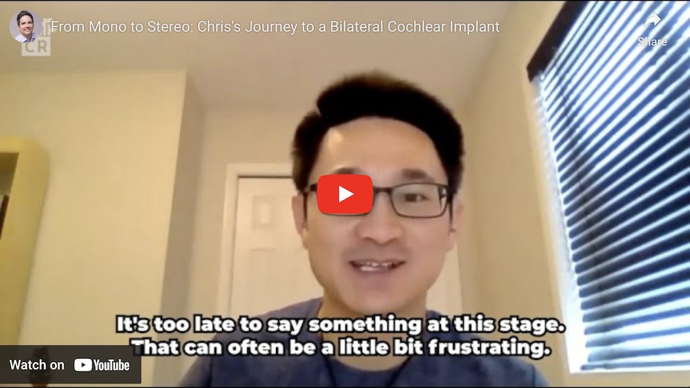 From Mono to Stereo: A Patient's Journey to a Bilateral Cochlear Implant