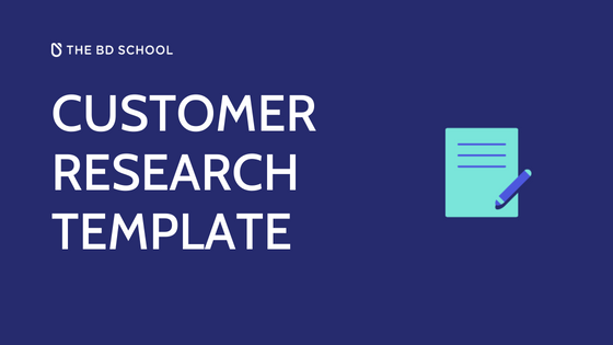 The importance of customer research in business development | The BD School