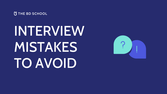 5 Interview mistakes to avoid as a business developer | The BD School