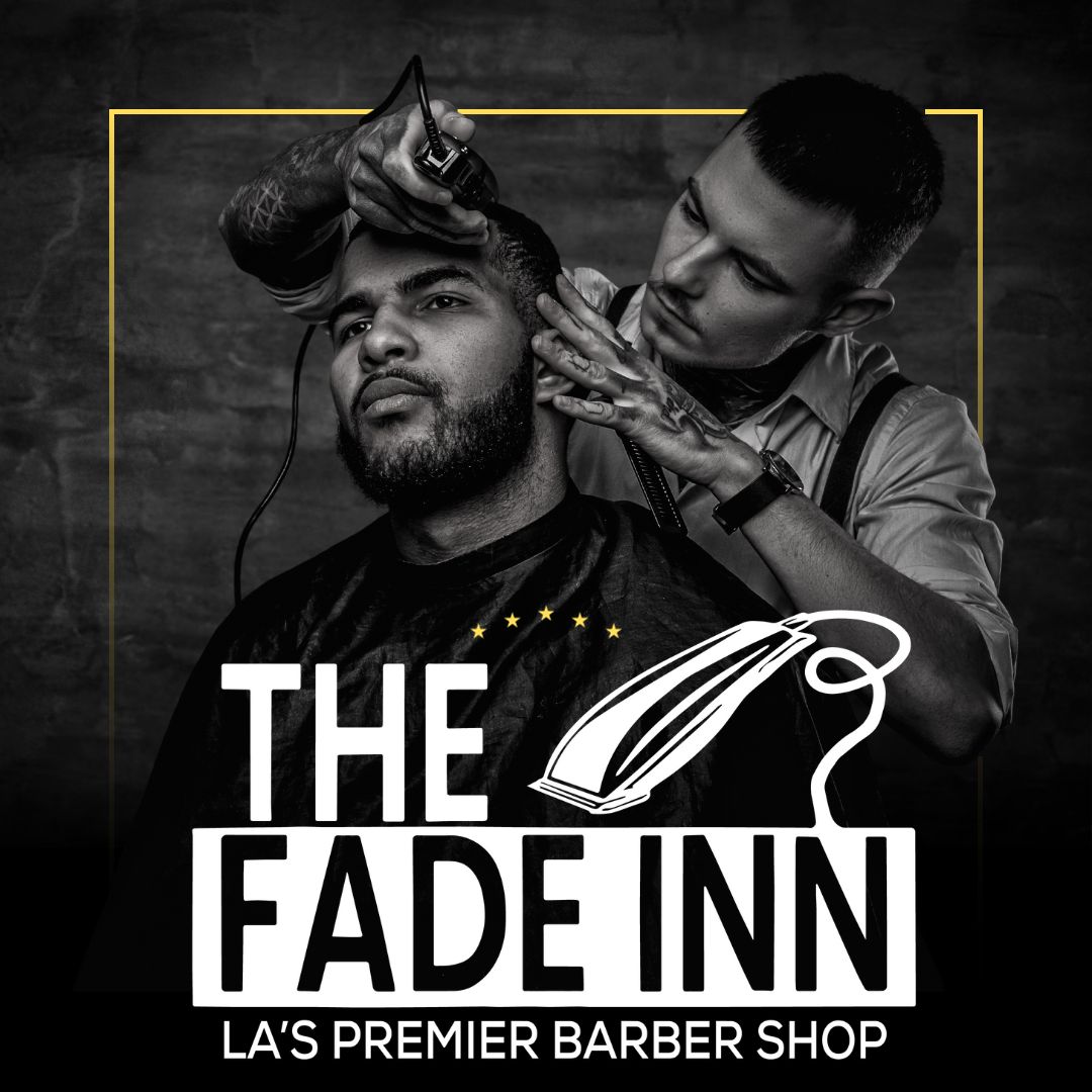 The Fade Inn: LA's Premiere Barber Shop for Expert Haircuts & Shaves ...