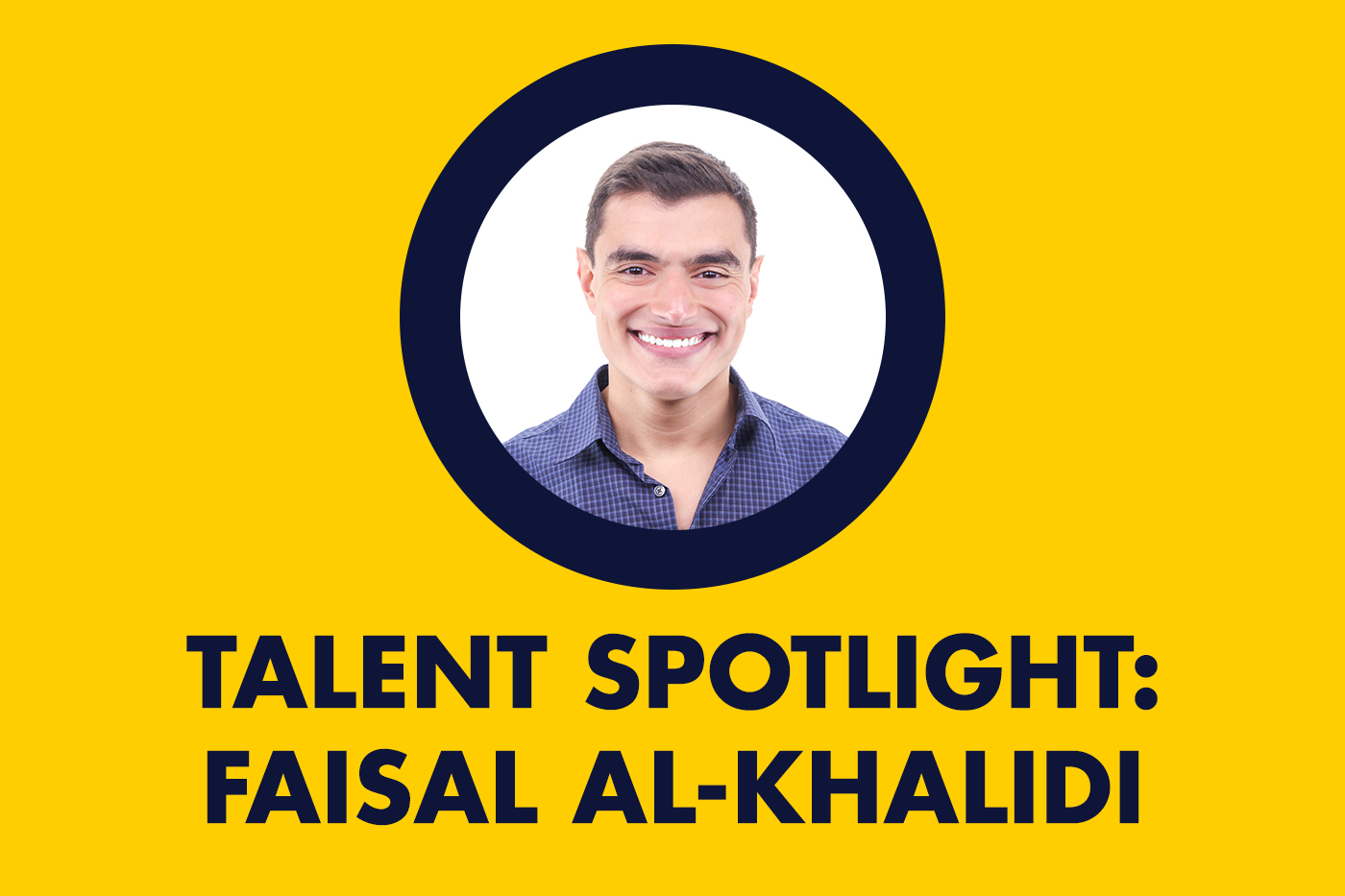 Right Side Up Talent Spotlight: Faisal Al-Khalidi