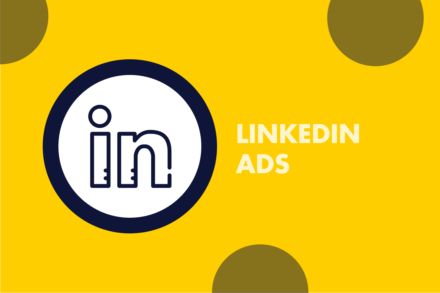LinkedIn Ads: Best Practices to Maximize Performance