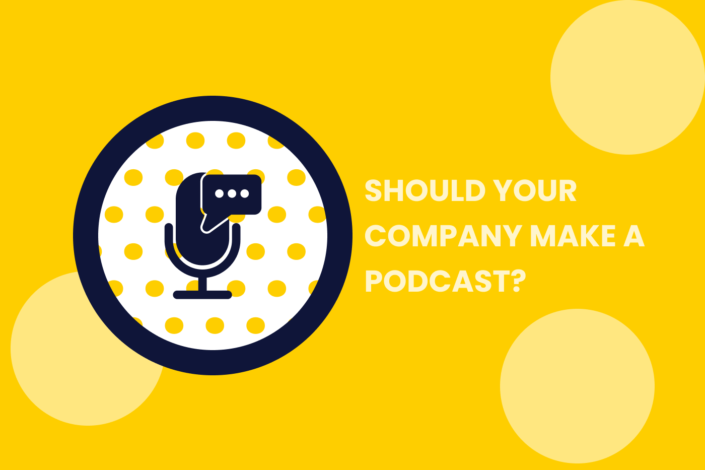 Should Your Company Make a Branded Podcast?