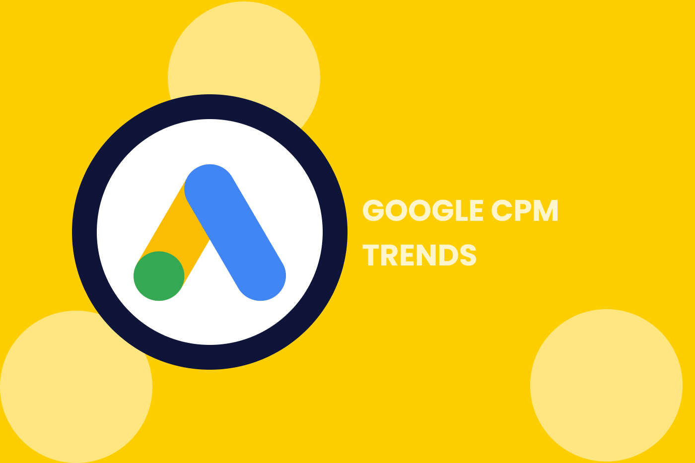 What’s Happening with Google CPMs?