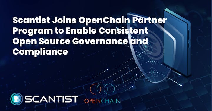 Scantist Joins OpenChain Partner Program to Enable Consistent Open Source Governance and Compliance