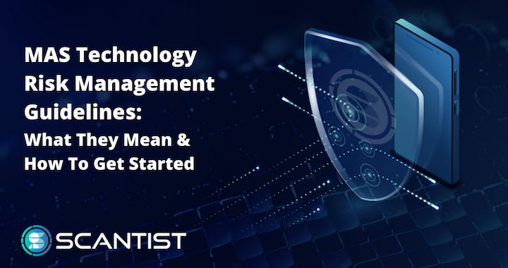 MAS Technology Risk Management Guidelines – What They Mean and How to ...
