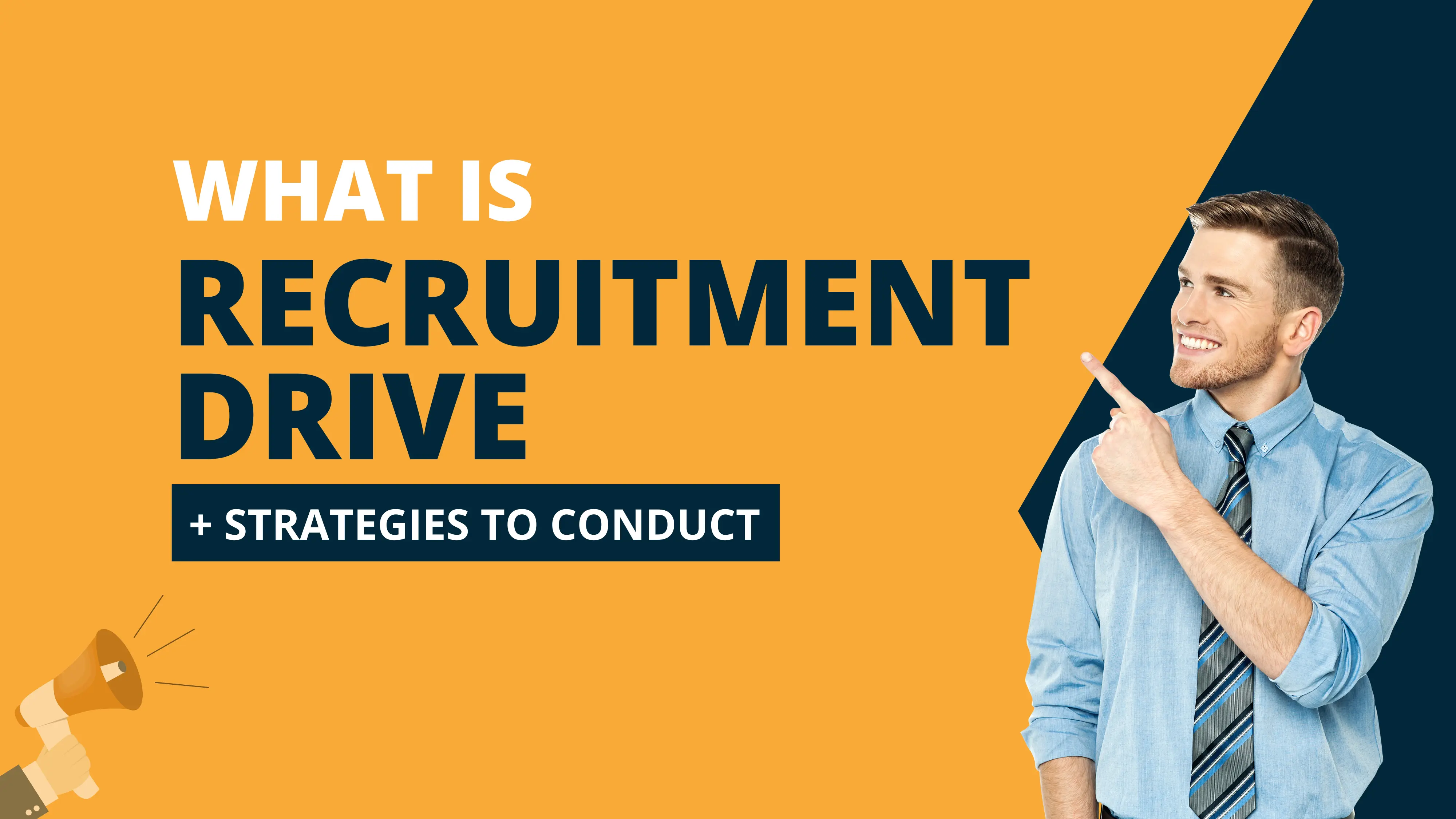 Recruitment Drive - What it is & How to Conduct One?