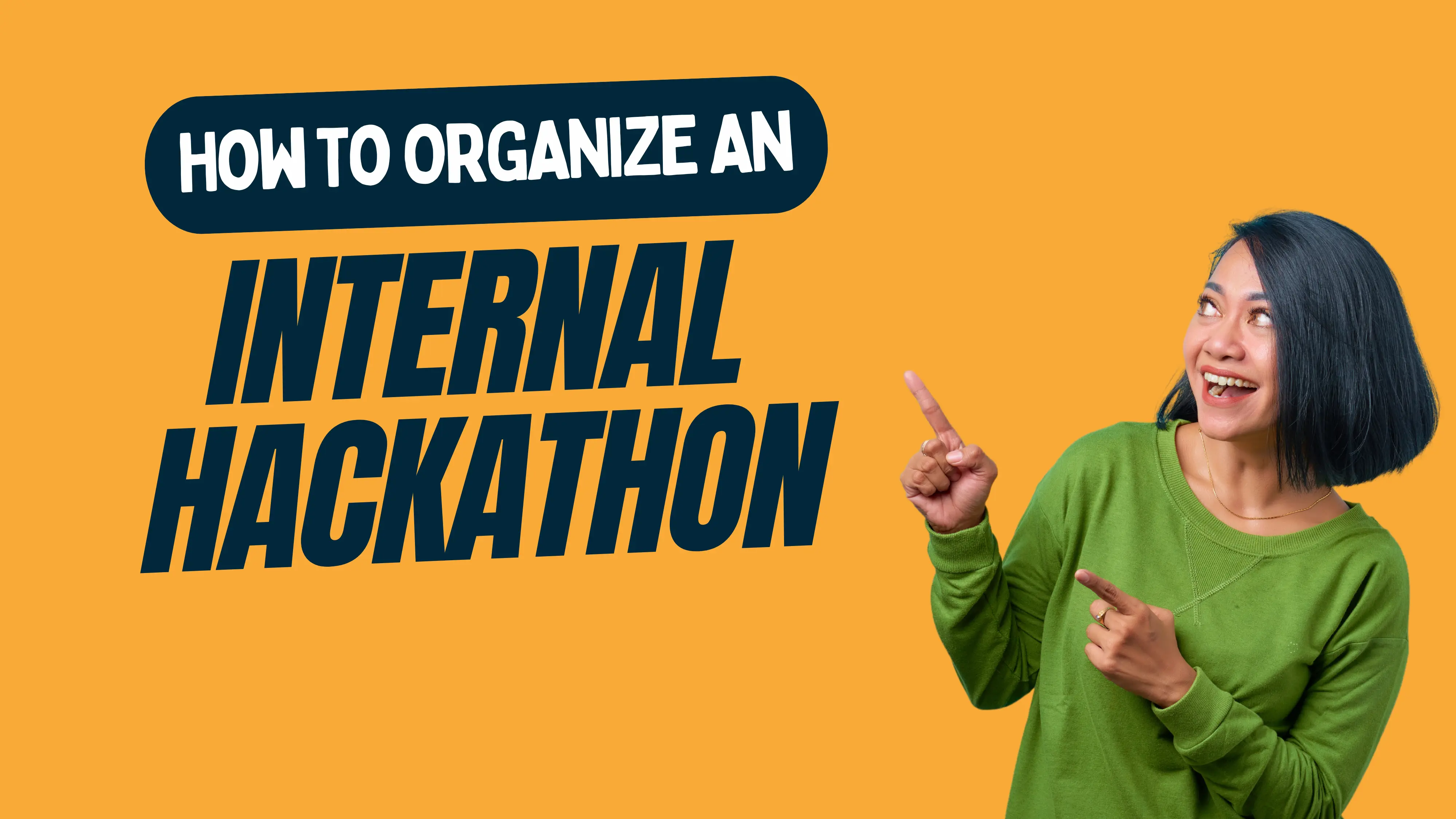 How To Organize an Internal Hackathon?