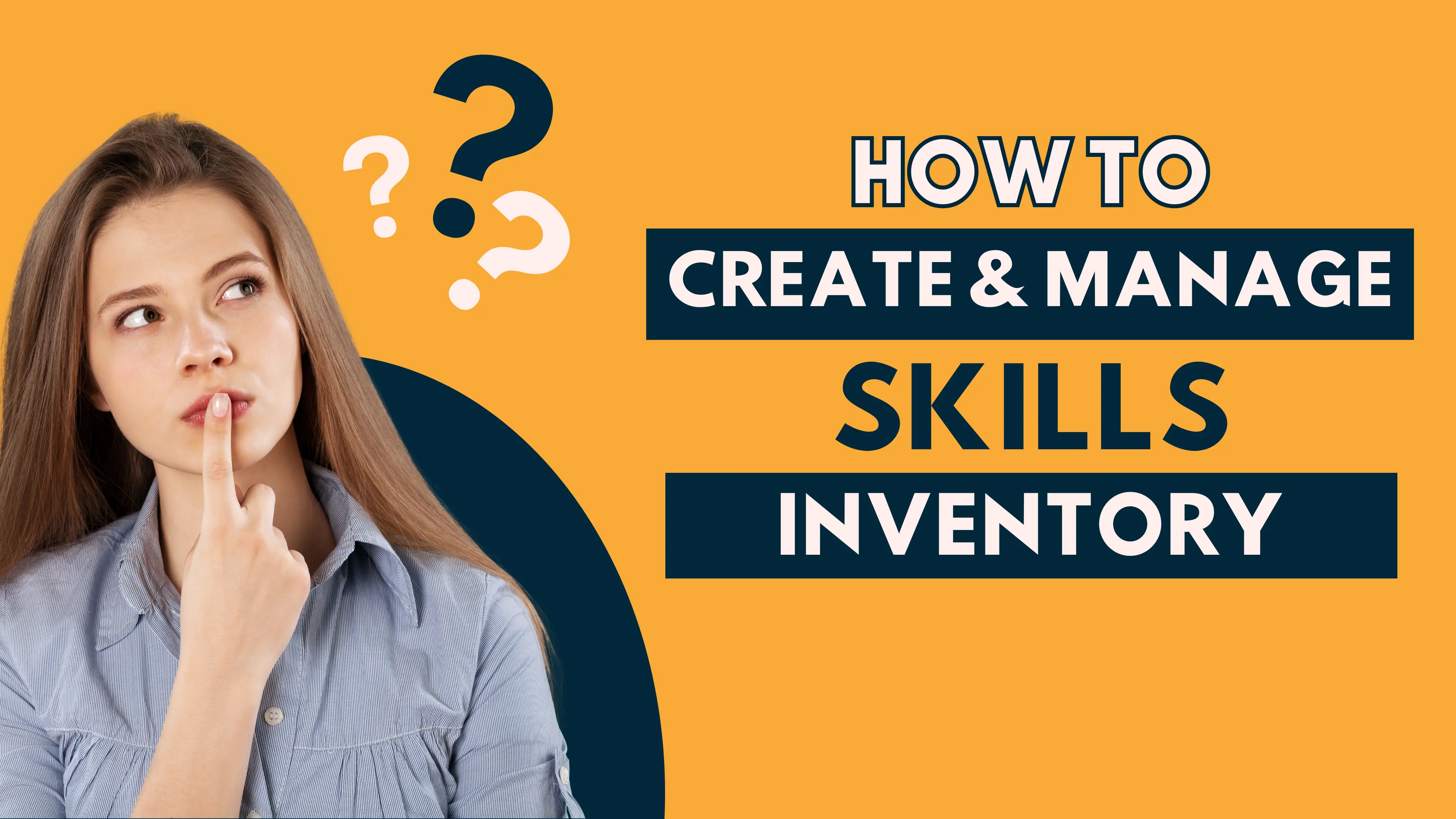 What is Skills Inventory? How to Create & Manage It?