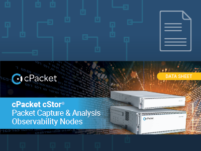 cStor by cPacket | Premier Packet Capture Solution for Real-Time Analytics