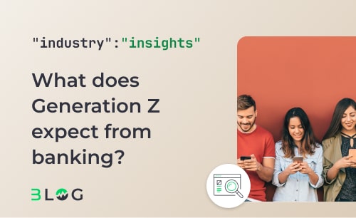 What does Generation Z expect from banking?