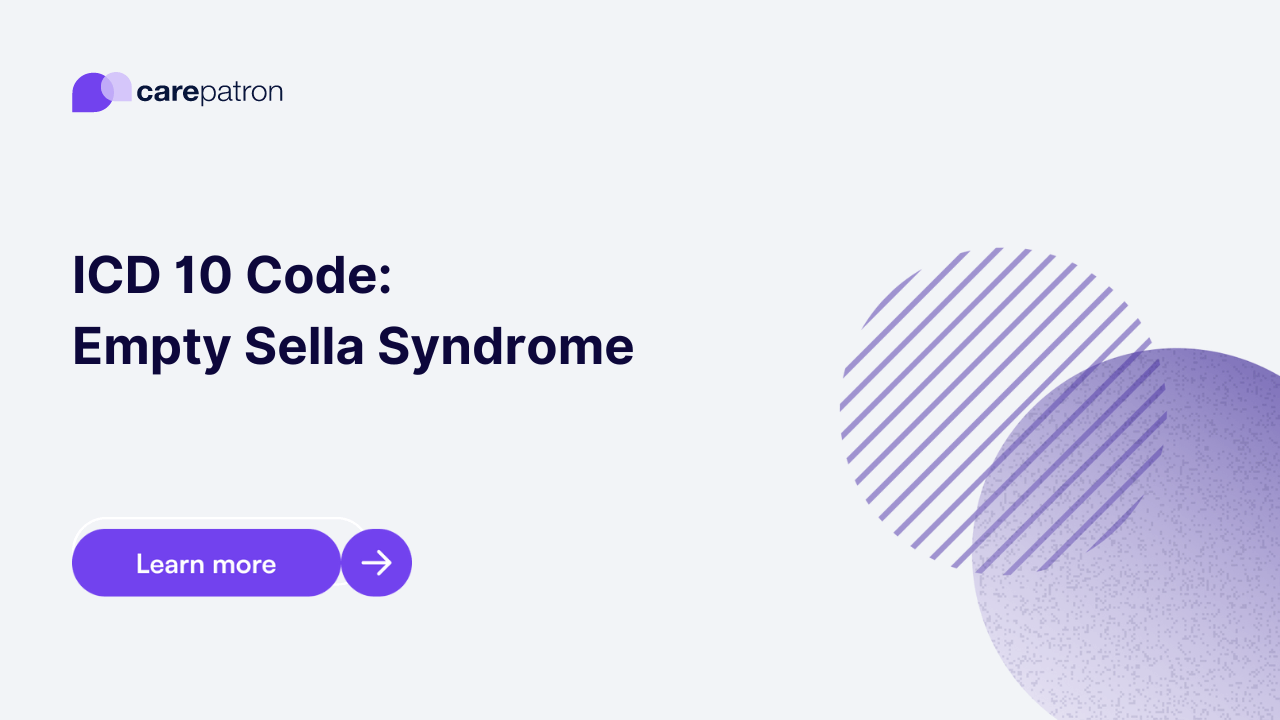 Empty Sella Syndrome ICD-10-CM Codes | 2023