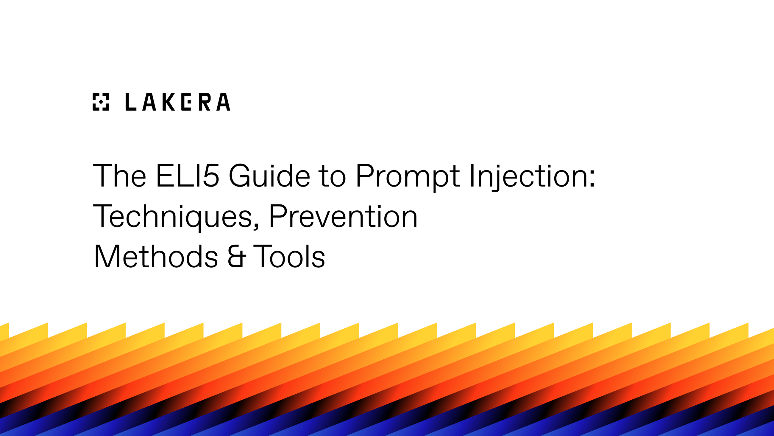 The ELI5 Guide to Prompt Injection: Techniques, Prevention Methods ...