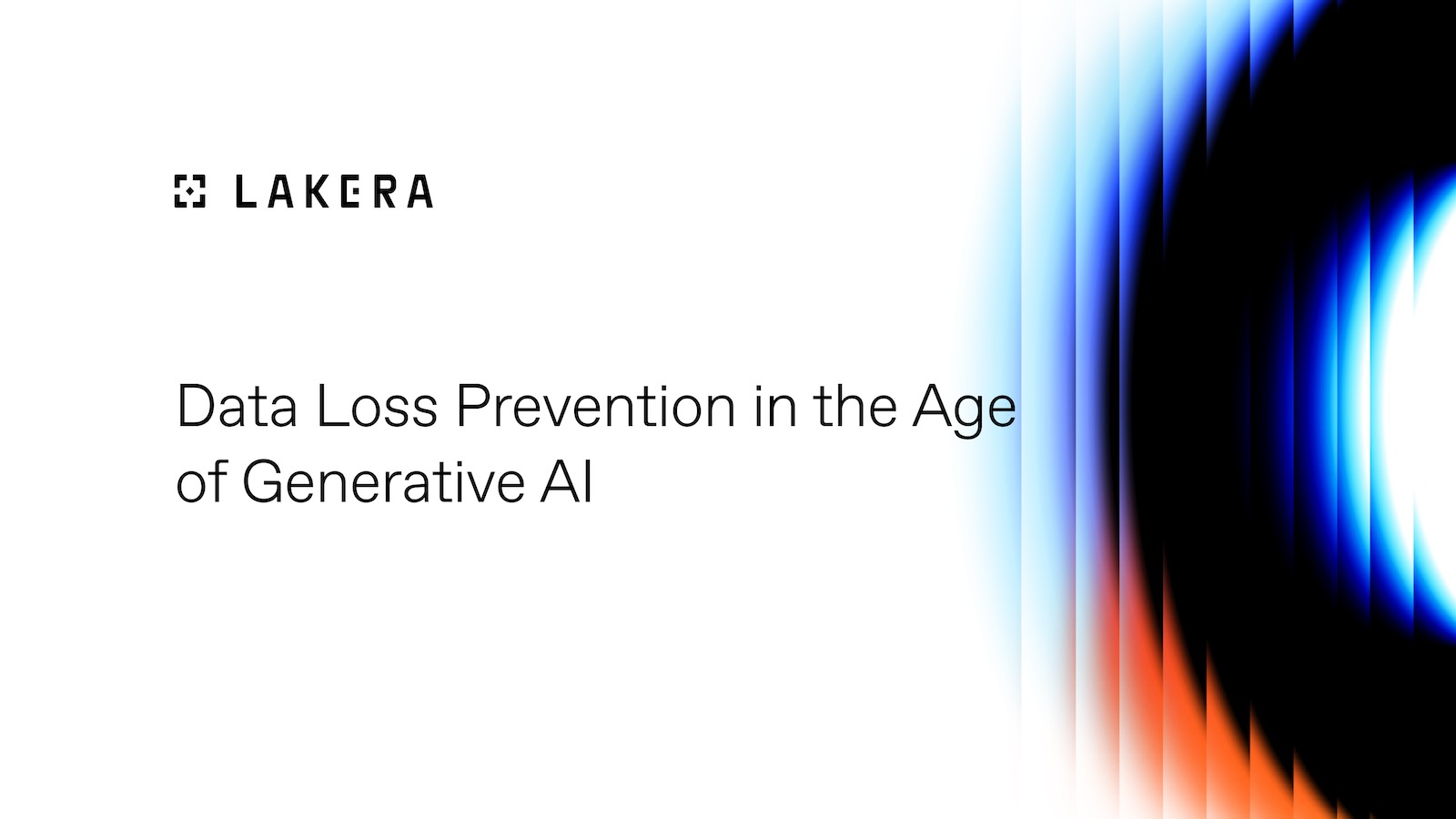 Data Loss Prevention in the Age of Generative AI (with Lakera's Insights) | Lakera – Protecting ...