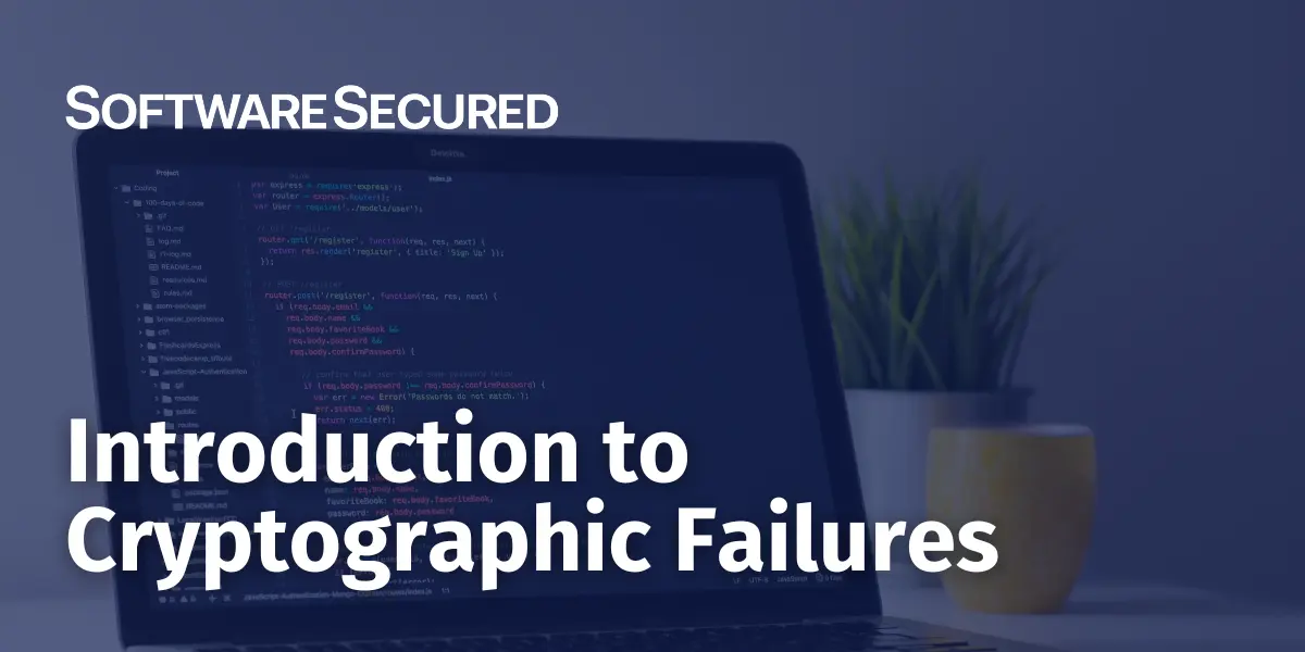 Introduction to Cryptographic Failures
