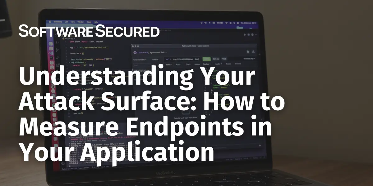 Understanding Your Attack Surface: How to Measure Endpoints in Your ...