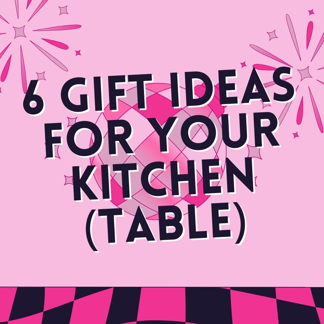 6 Gift Ideas for your Kitchen (table) | Just Poly Things