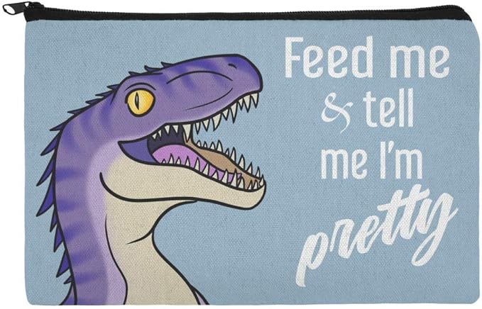Velociraptor Feed Me and Tell Me I'm Pretty Organizer Pouch