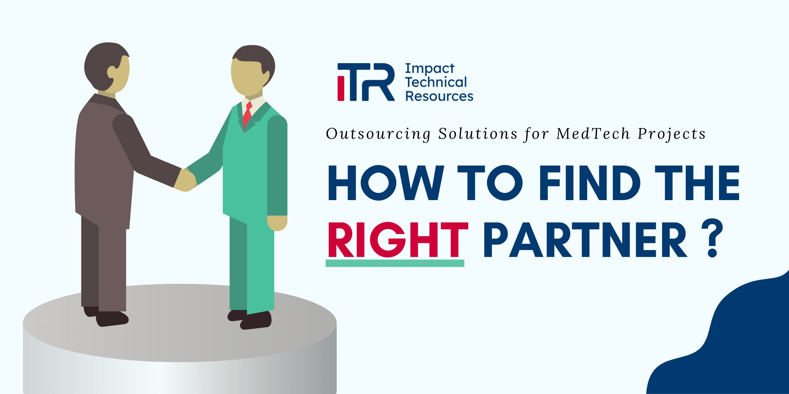Outsourcing Solutions for MedTech Projects: How to Find the Right ...