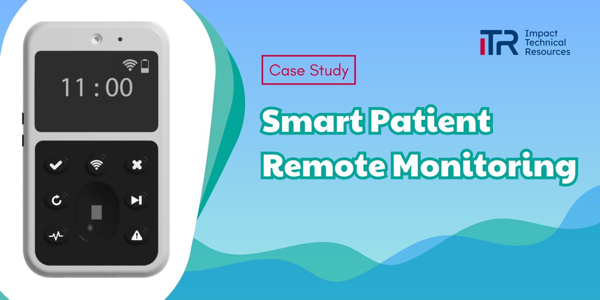 Smart Patient Remote Monitoring System - ITR VN: Case Study