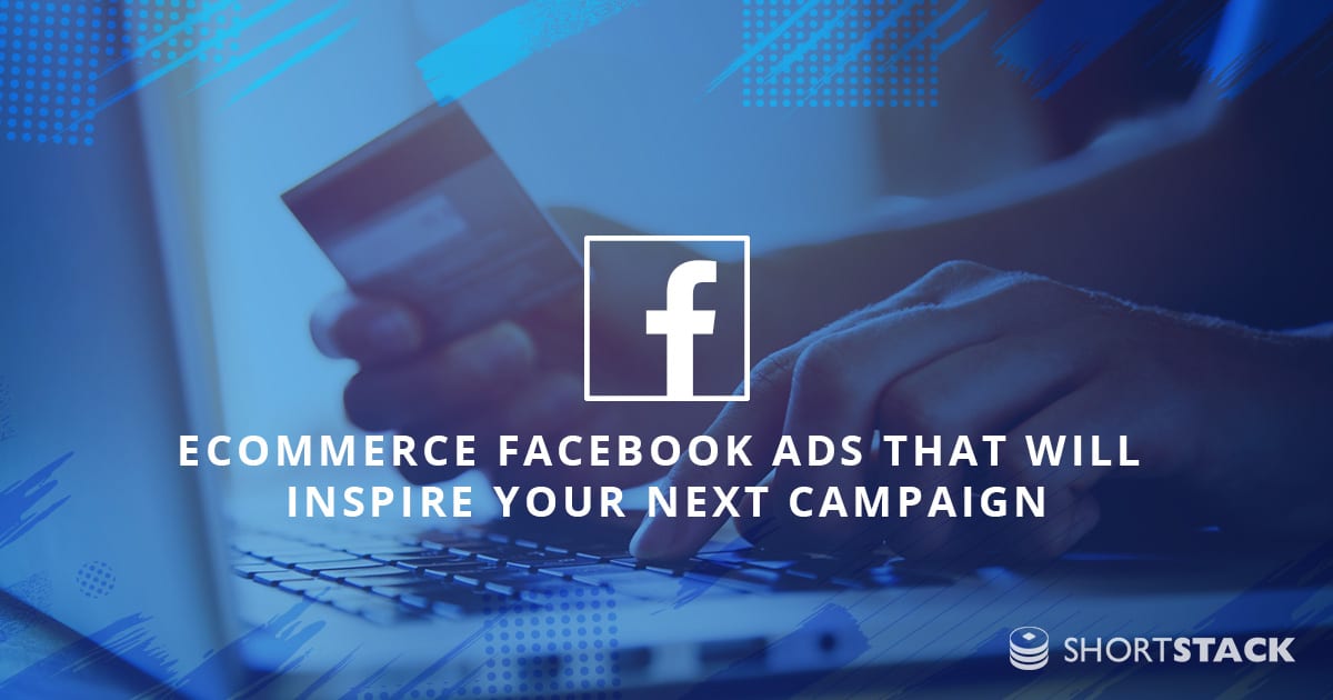13 eCommerce Facebook Ad Examples: Stunning Images, Faces, Simplicity ...