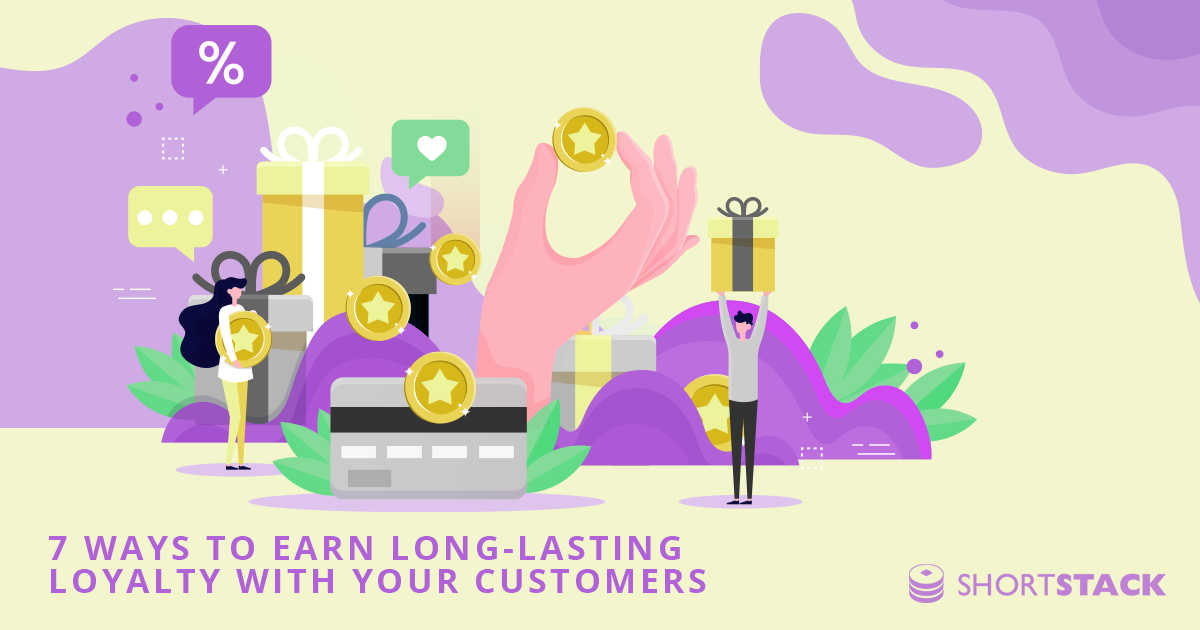 Earn Unwavering Customer Loyalty: 7 Tips to Build Strong Connections