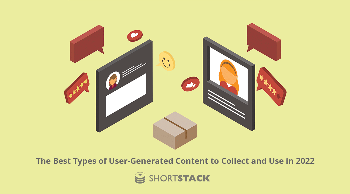 The Power of User-Generated Content: How to Collect and Leverage UGC