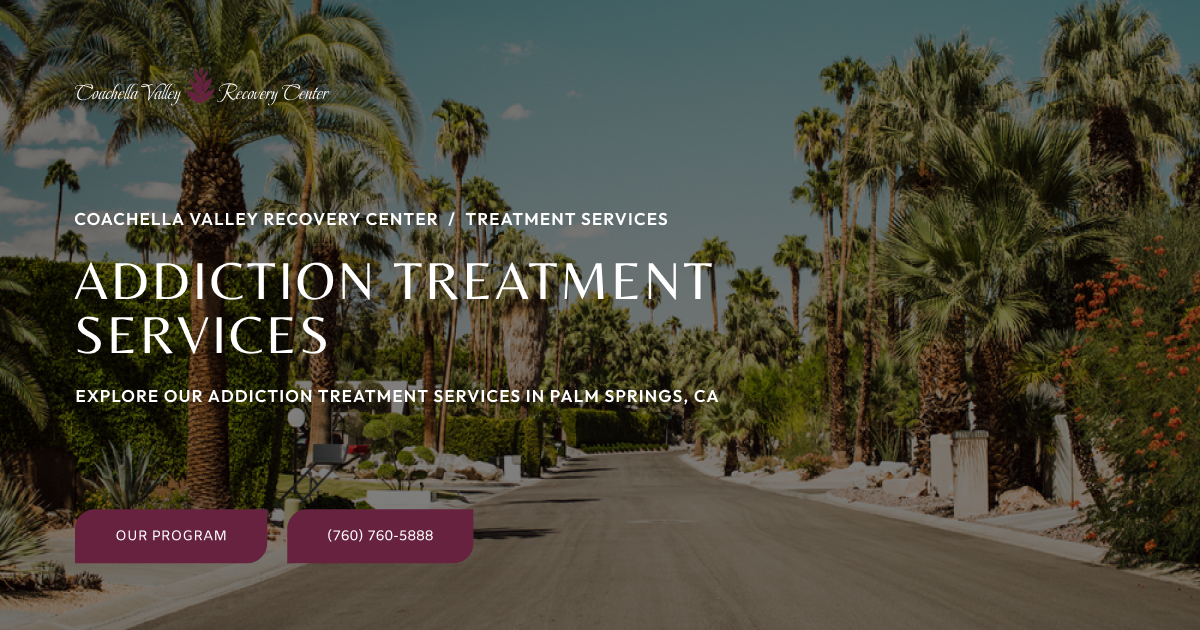 Addiction Treatment Center in Palm Springs - Coachella Valley Recovery ...