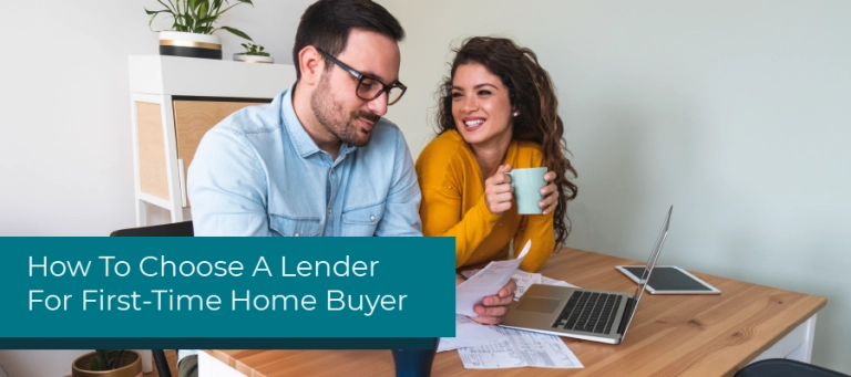 How to Choose a Lender for First-Time Home Buyer