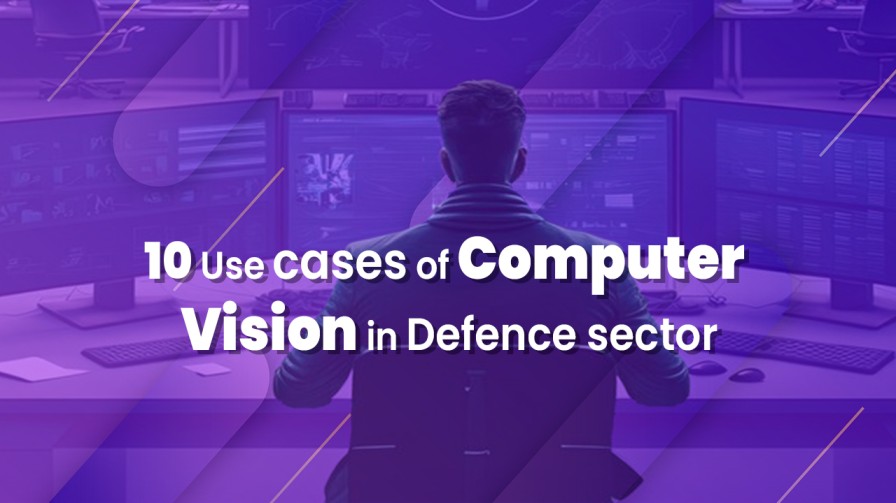 Cogent | Blog | 10 Use Cases of Computer Vision in the Defense Sector