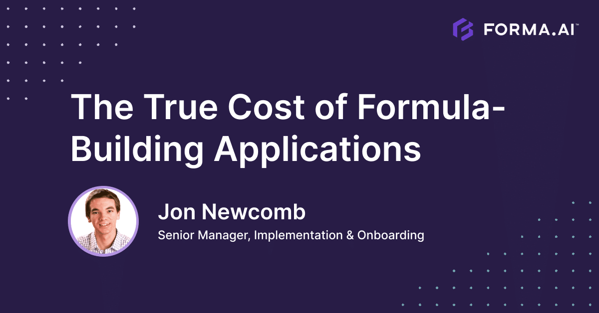 The True Cost of Formula-Building Applications | Forma.ai