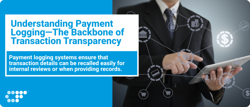 Payments 101: Understanding Payment Logging—The Backbone of Transaction ...