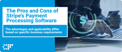 The Pros and Cons of Stripe’s Payment Processing Software