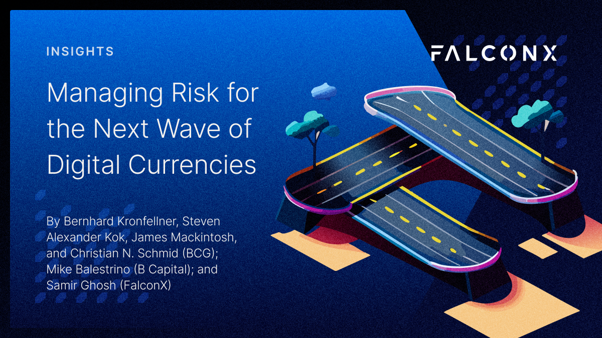 Managing Risk for the Next Wave of Digital Currencies