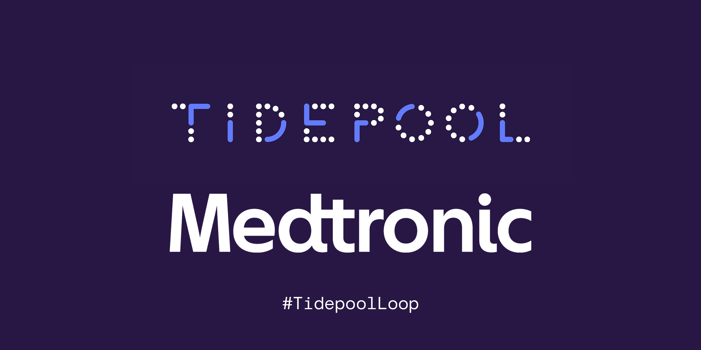 Medtronic collaborates on Tidepool Loop | Tidepool