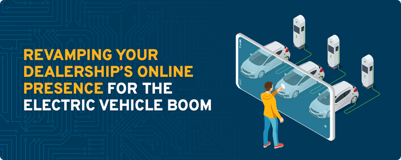 Revamping Your Dealership’s Online Presence for the Electric Vehicle ...