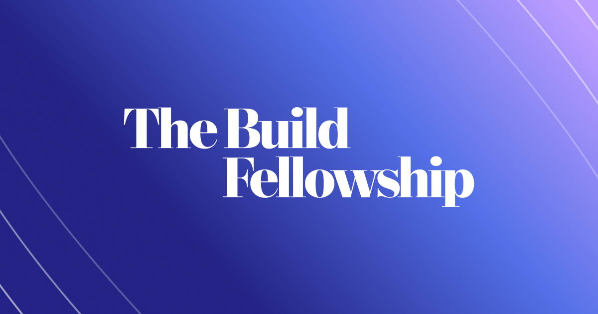 The Build Fellowship Hub: Projects