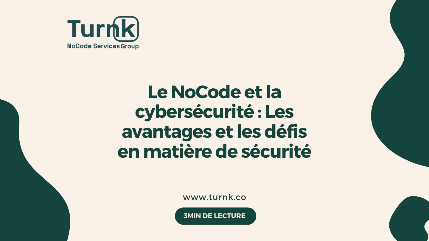 NoCode and Cyber Security: Benefits, Challenges, and Best Practices | TurnK News