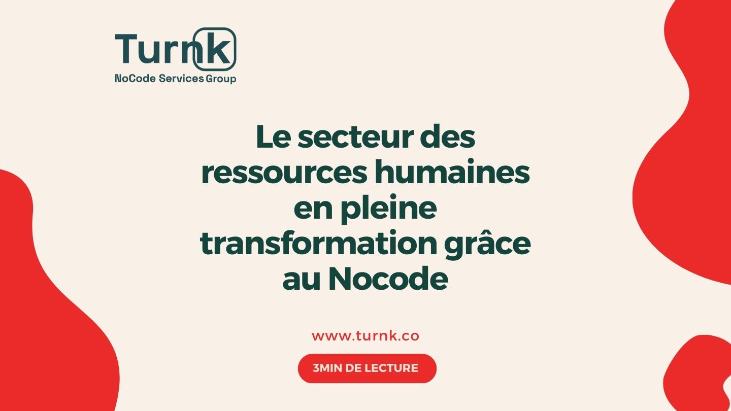 Transformation RH grâce au Nocode : automatisation et personnalisation | TurnK Actualités