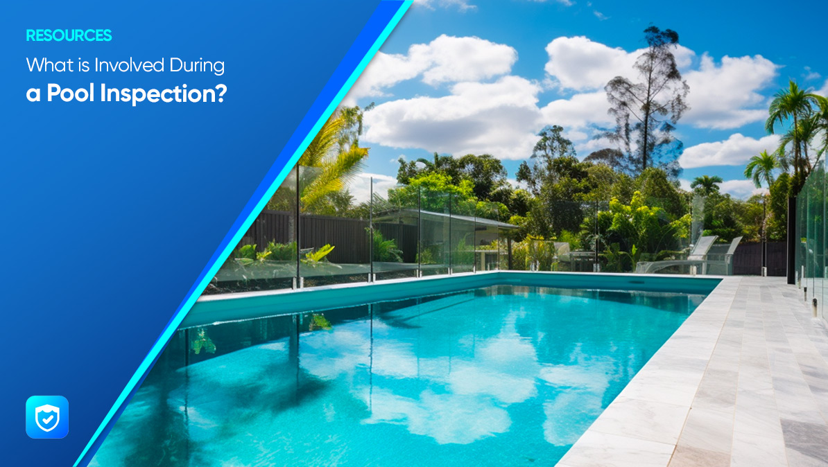 What is Involved During a Pool Inspection? | Pool Inspector App