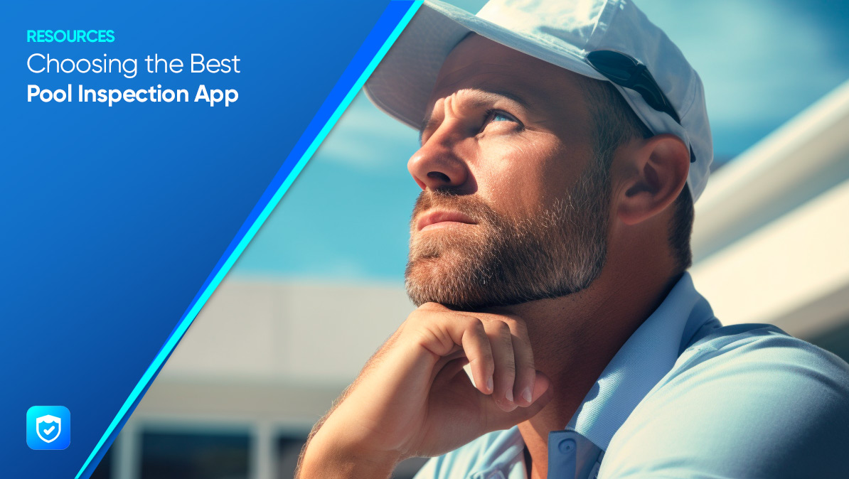 Choosing the Best Pool Inspection App | Pool Inspector App