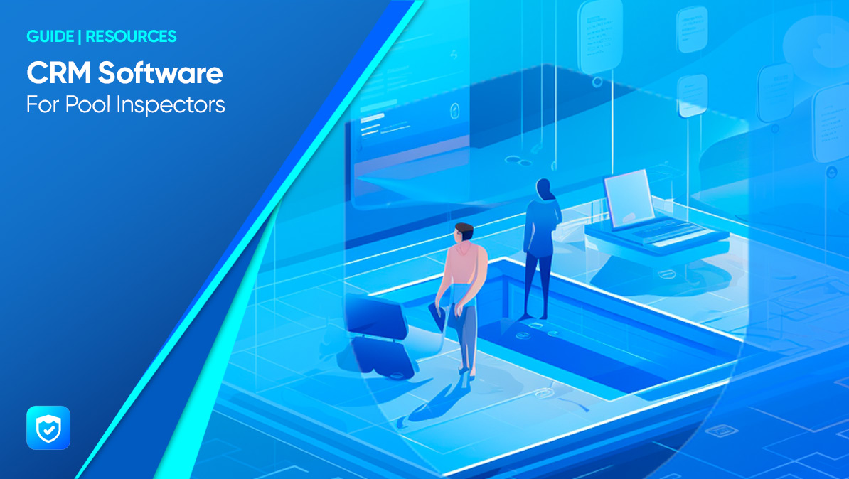 Enhance Your Pool Inspection Business with Advanced CRM Software | Pool ...