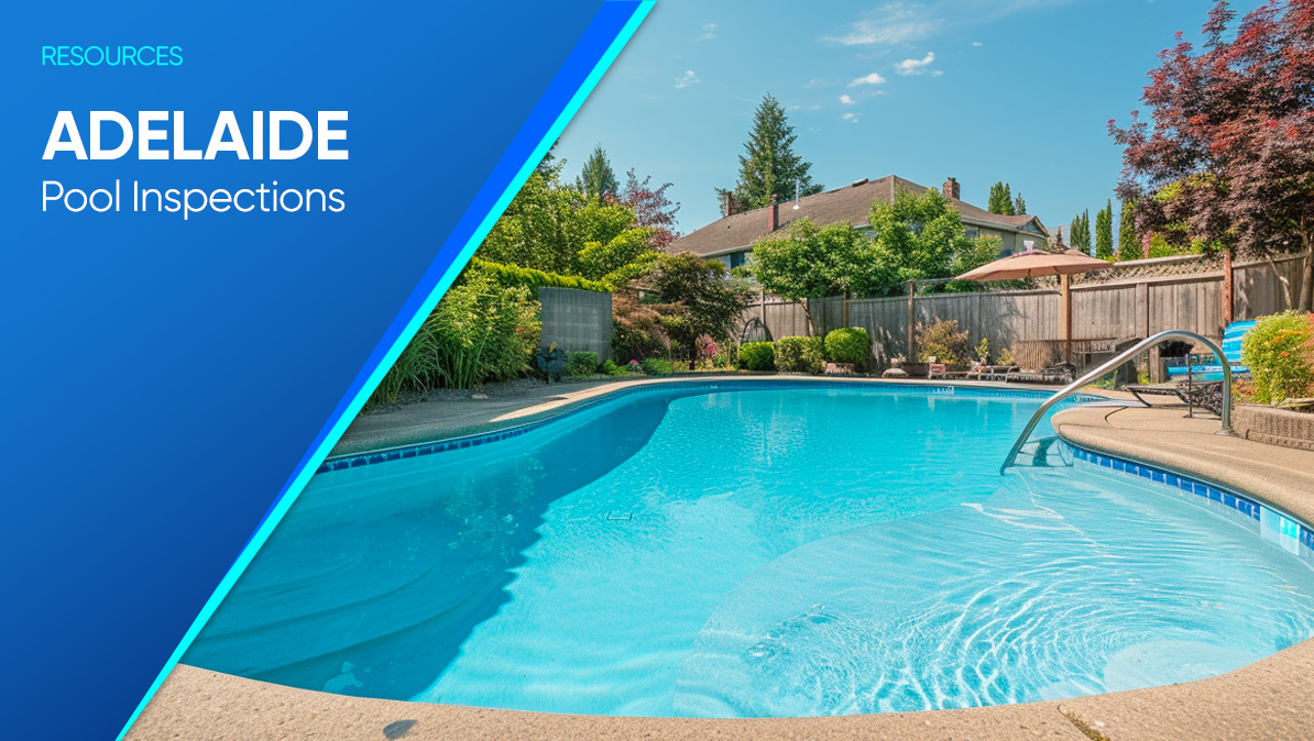 Mastering Pool Inspection in Adelaide | Pool Inspector App