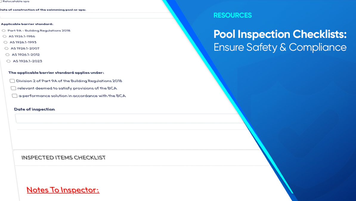 Pool Inspection Checklists: Ensure Safety & Compliance | Pool Inspector App