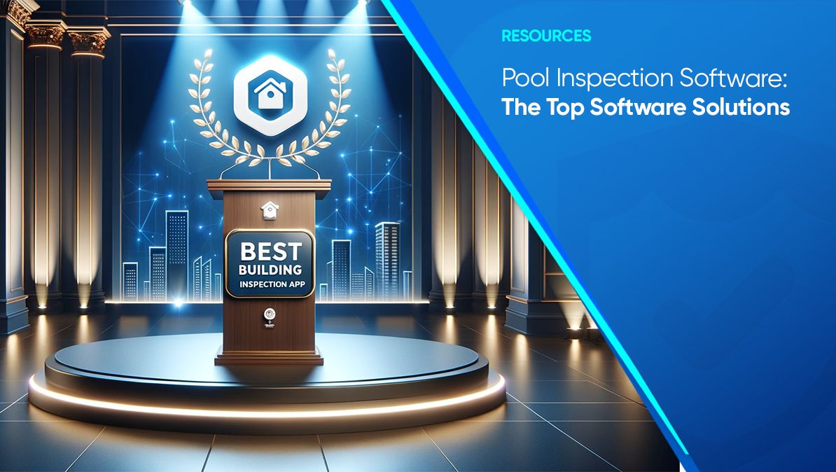 Pool Inspection Software: The Top Software Solutions | Pool Inspector App