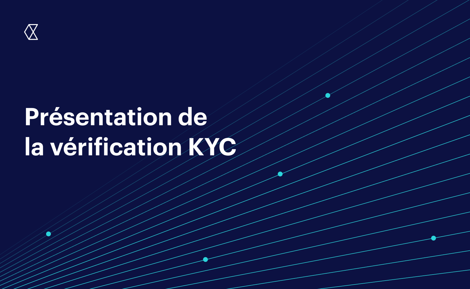 Présentation de la vérification KYC