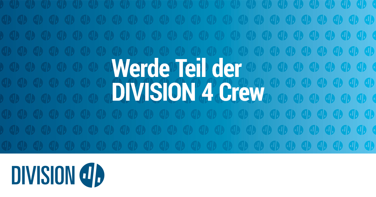 Werde Teil der DIVISION 4 Crew