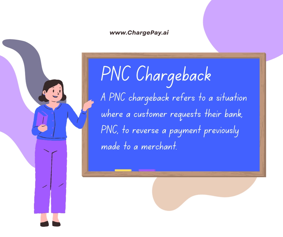 PNC Chargeback Explained: What You Need to Know